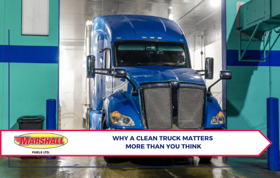 Why a Clean Truck Matters More Than You Think | Marshall Fuels & Truck ...