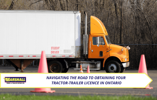 Navigating the Road to Obtaining Your Tractor-Trailer Licence in ...