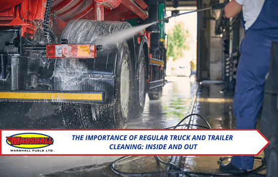 The Importance of Regular Truck and Trailer Cleaning: Inside and Out ...