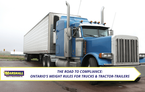 The Road to Compliance: Ontario's Weight Rules for Trucks & Tractor ...